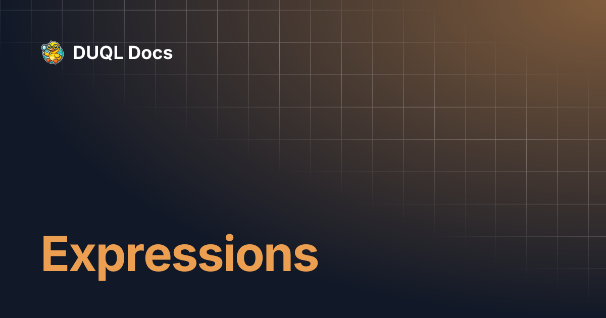 Expressions | DUQL Docs